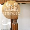 How To Sand Spindles - Salvaged Inspirations