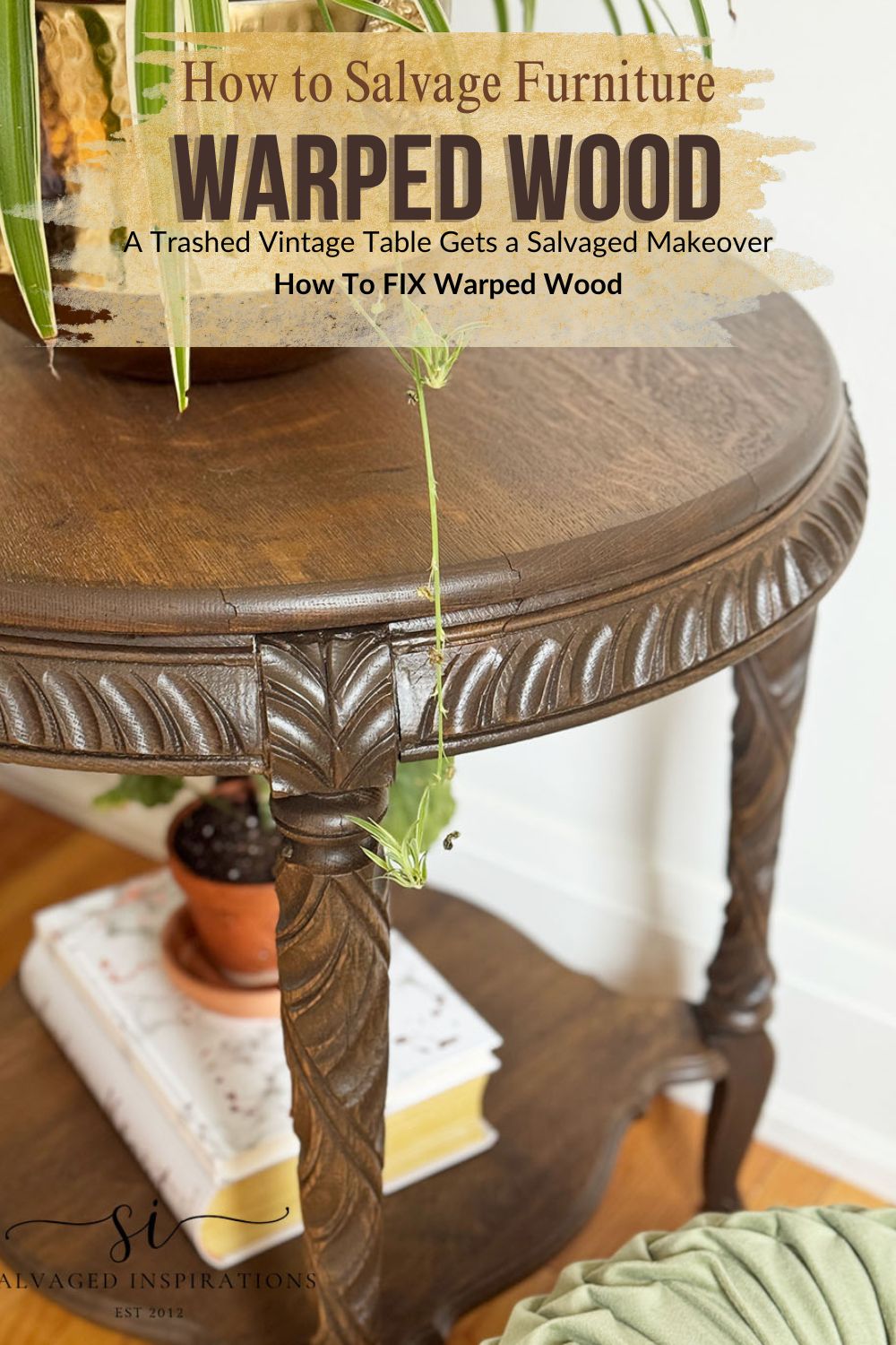 How to Fix Warped Wood | Trashed Table Makeover PIN | Salvaged Inspirations